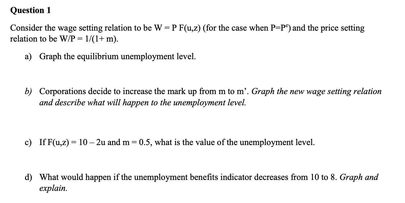 Solved Consider the wage setting relation to be W=PF(u,z ) | Chegg.com