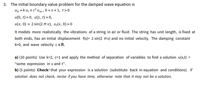 Solved 3. The initial boundary value problem for the damped | Chegg.com