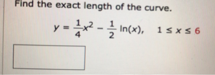 Solved Find the exact length of the curve. y=4x2-2. In(x), | Chegg.com