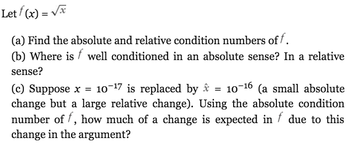 Solved Let f(x) (a) Find the absolute and relative condition | Chegg.com