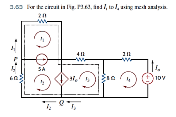Solved 3.63 For the circuit in Fig. P3.63, find I, to I, | Chegg.com