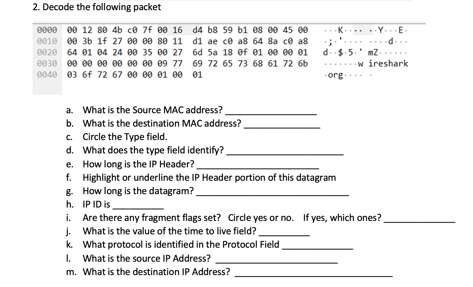 Solved 2. Decode the following packet 000000 12 80 4b co 7f | Chegg.com