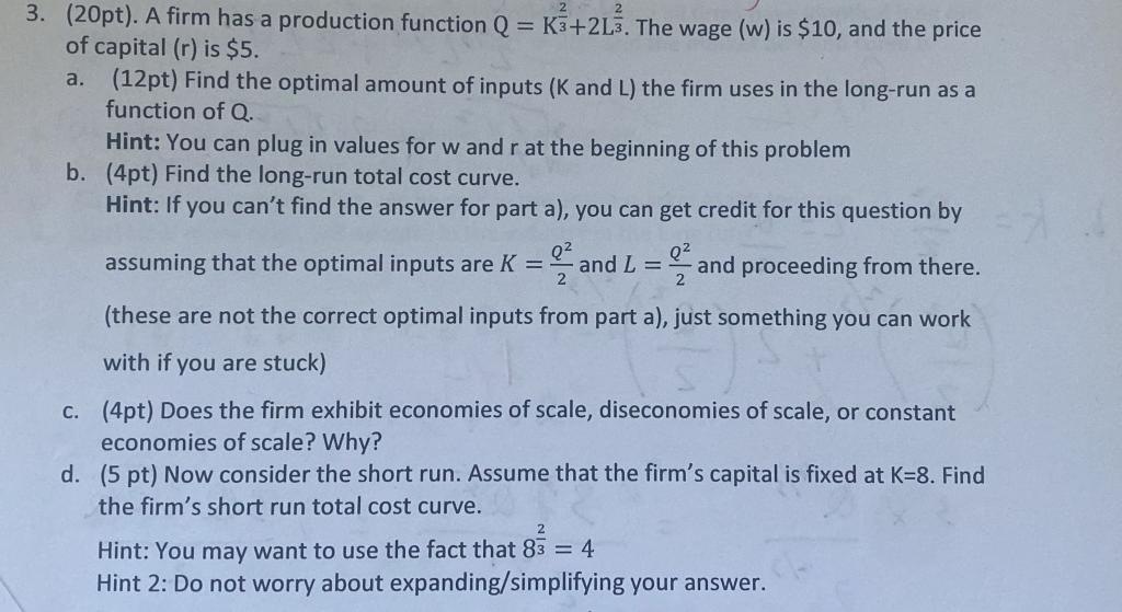 Solved = 3. (20pt). A firm has a production function Q = | Chegg.com