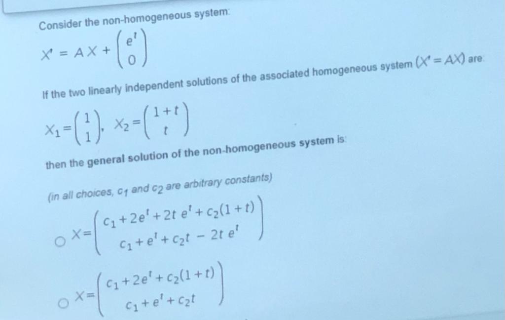 Solved Consider the non-homogeneous system X = AX + If the | Chegg.com