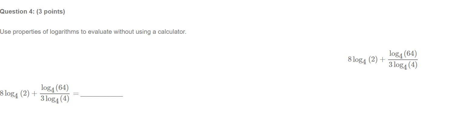 Solved Question 4: (3 ﻿points)Use properties of logarithms | Chegg.com
