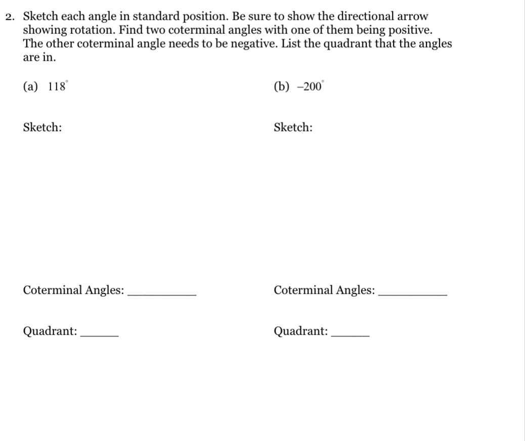 Solved Sketch each angle in standard position. Be sure to | Chegg.com