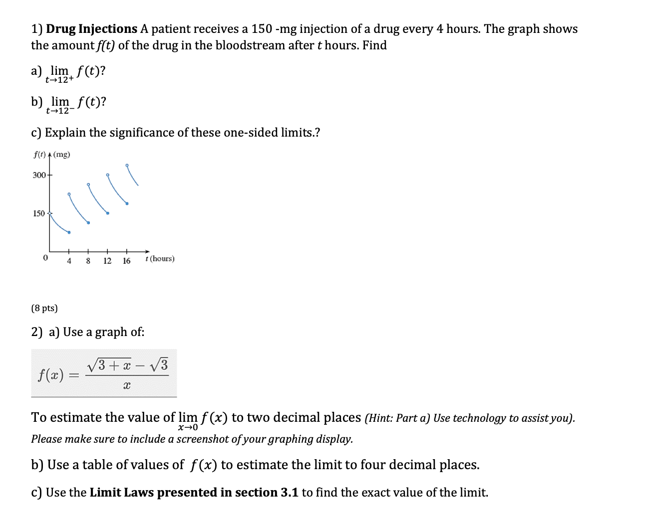 Solved 1) Drug Injections A patient receives a 150 -mg | Chegg.com