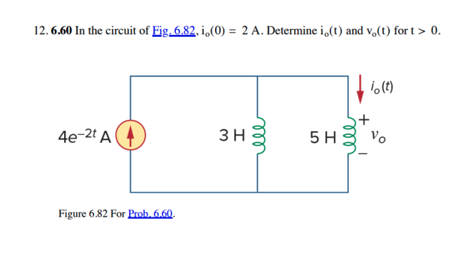 Solved 6.60 In the circuit of Fig. 6.82, io(0) = 2 A. | Chegg.com Solved 6.60 In the circuit of Fig. 6.82, io(0) = 2 A. | Chegg.com