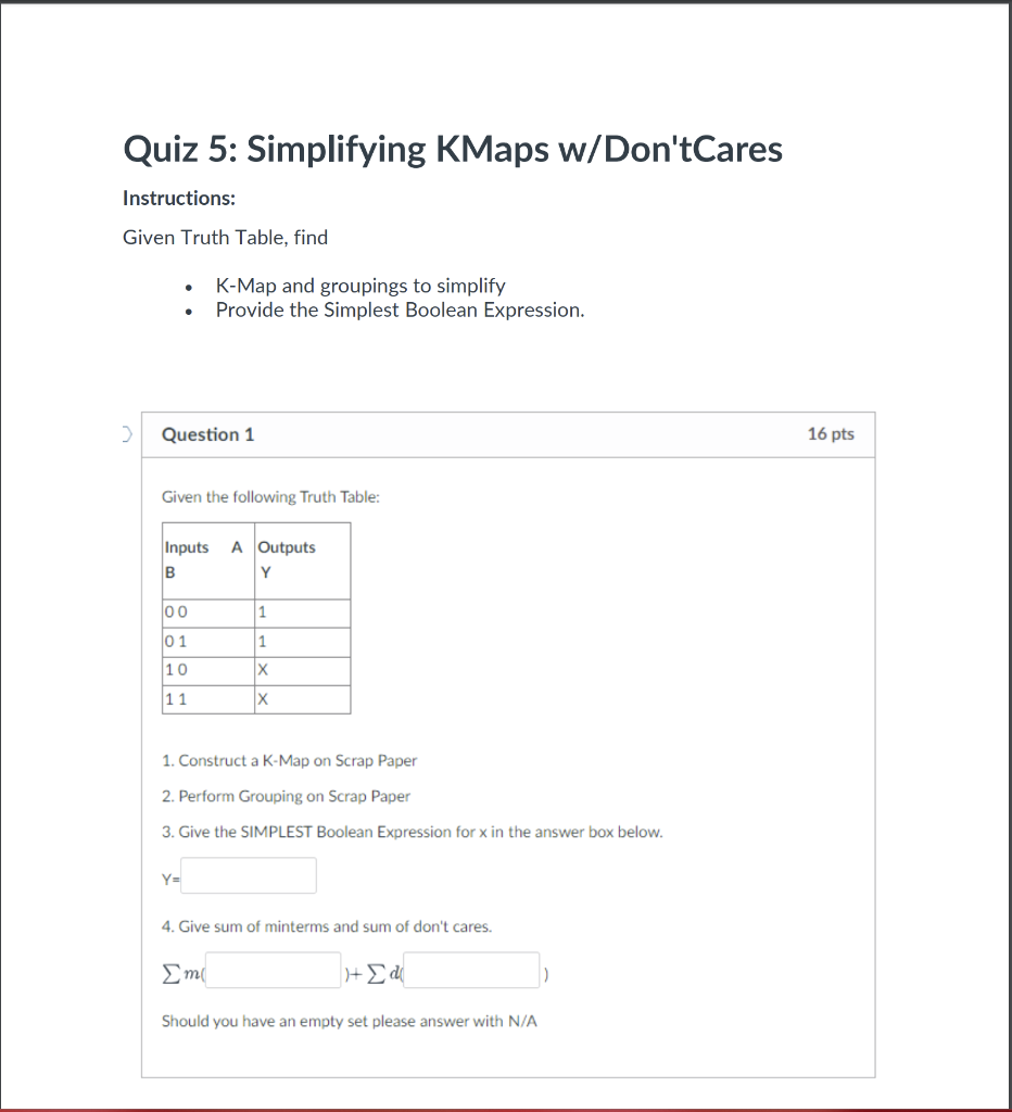 Solved Quiz 5: Simplifying KMaps w/Don'tCares Instructions: | Chegg.com