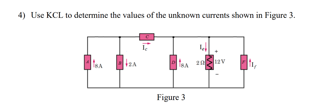 Solved 4) Use KCL to determine the values of the unknown | Chegg.com
