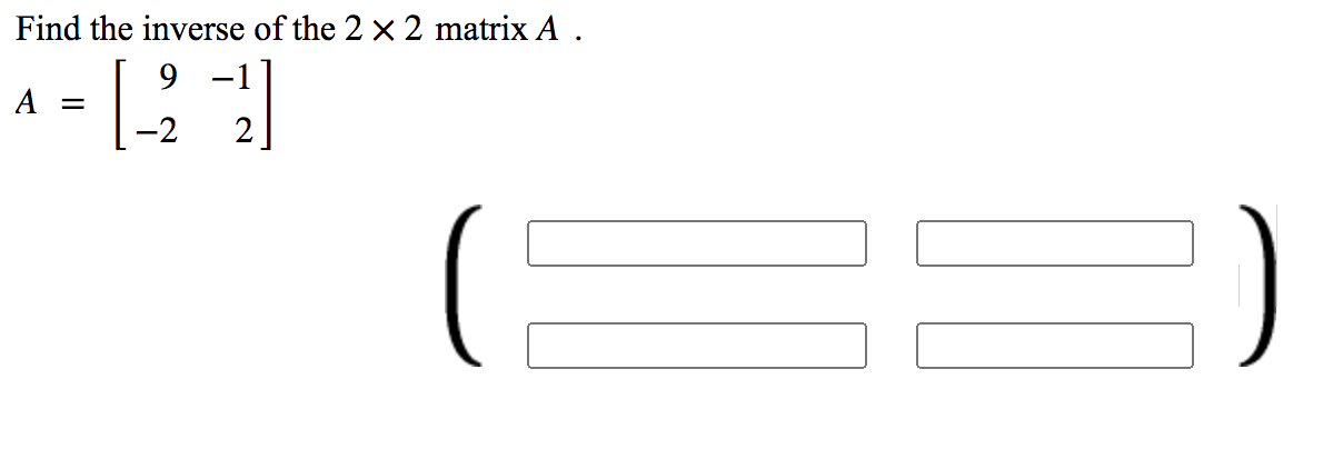 Solved 4 - 6 3 [53] Find the inverse of the 2 x 2 matrix A. | Chegg.com