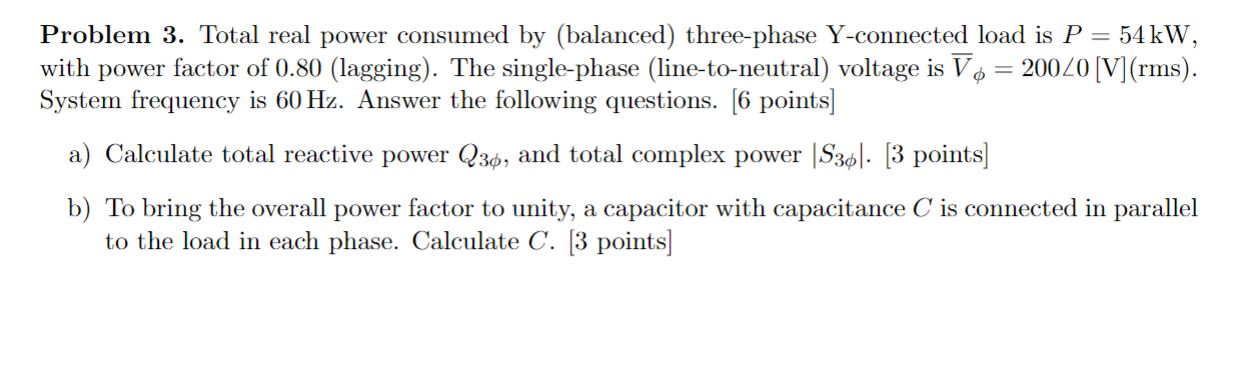 Solved Problem 3. Total real power consumed by (balanced) | Chegg.com