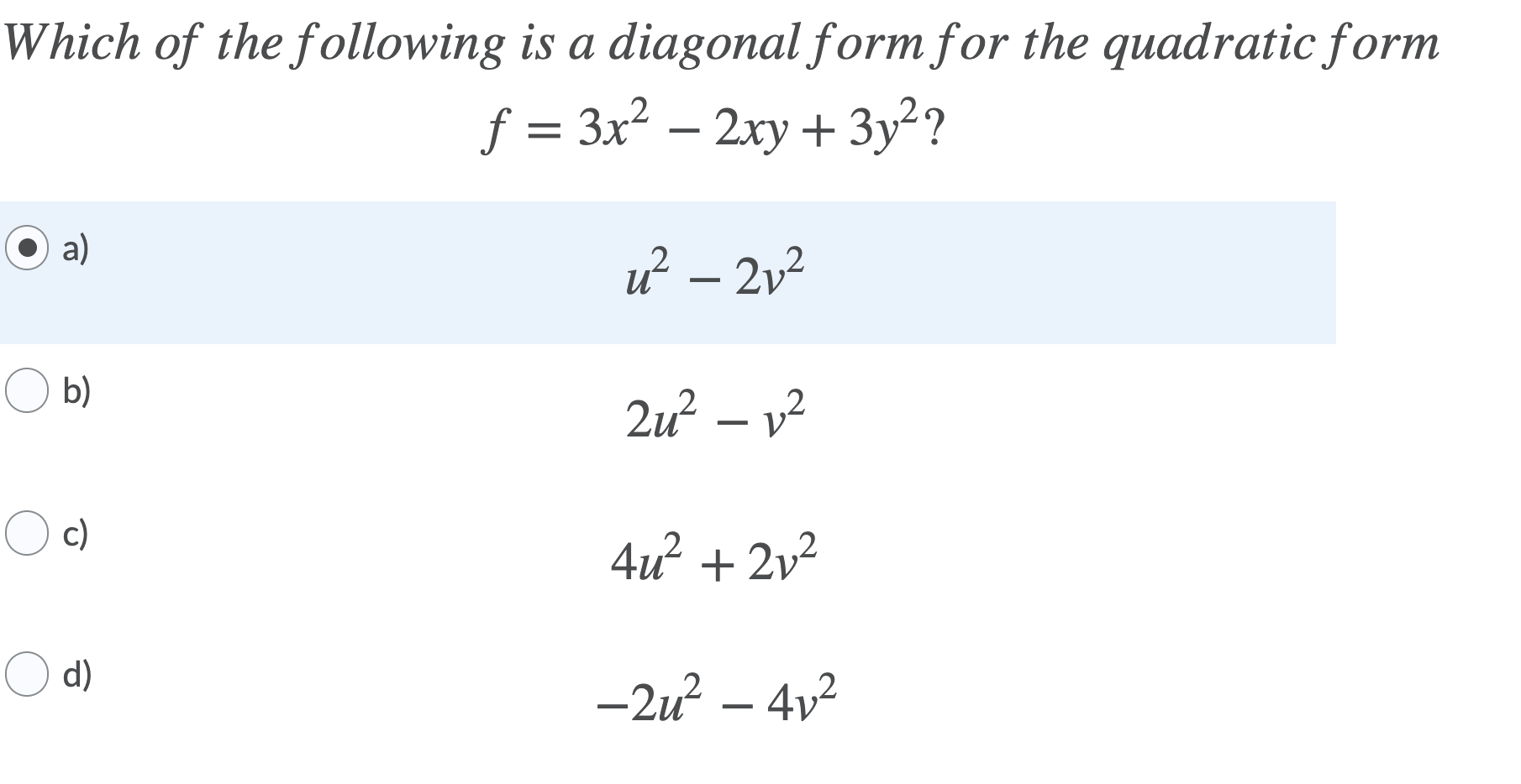 Solved Which of the following is a diagonal form for the | Chegg.com