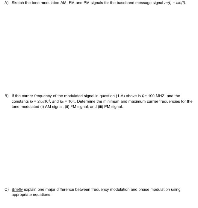 Solved A) Sketch the tone modulated AM, FM and PM signals | Chegg.com