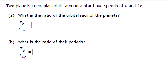 Solved Two planets in circular orbits around a star have | Chegg.com
