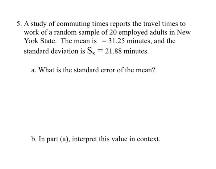 Solved 5. A study of commuting times reports the travel | Chegg.com