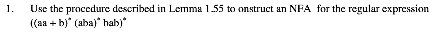 Solved Use the procedure described in Lemma 1.55 to onstruct | Chegg.com