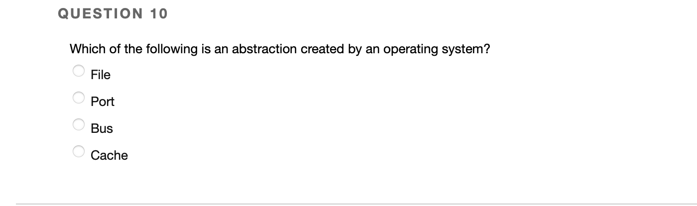 Solved QUESTION 10 Which of the following is an abstraction | Chegg.com