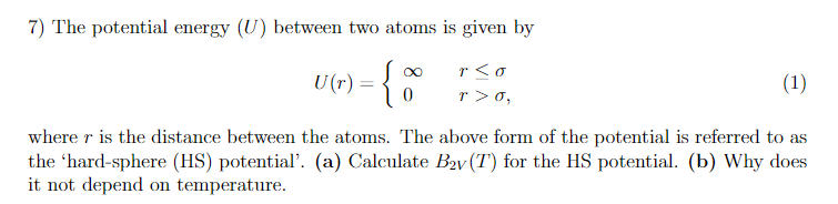Solved 7) The potential energy (U) between two atoms is | Chegg.com