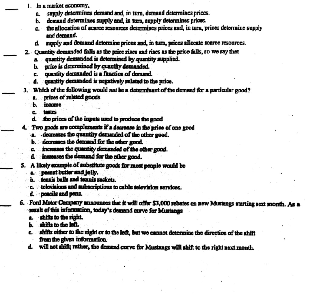 Solved 1. In a market economy, a. supply determines demand | Chegg.com
