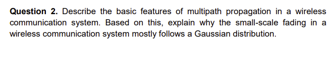 Solved Question 2. Describe the basic features of multipath | Chegg.com