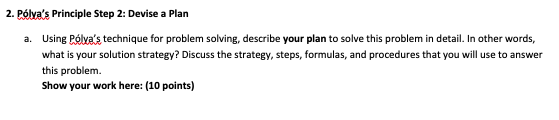 Solved 2. Pólya's Principle Step 2: Devise a Plan a. Using | Chegg.com
