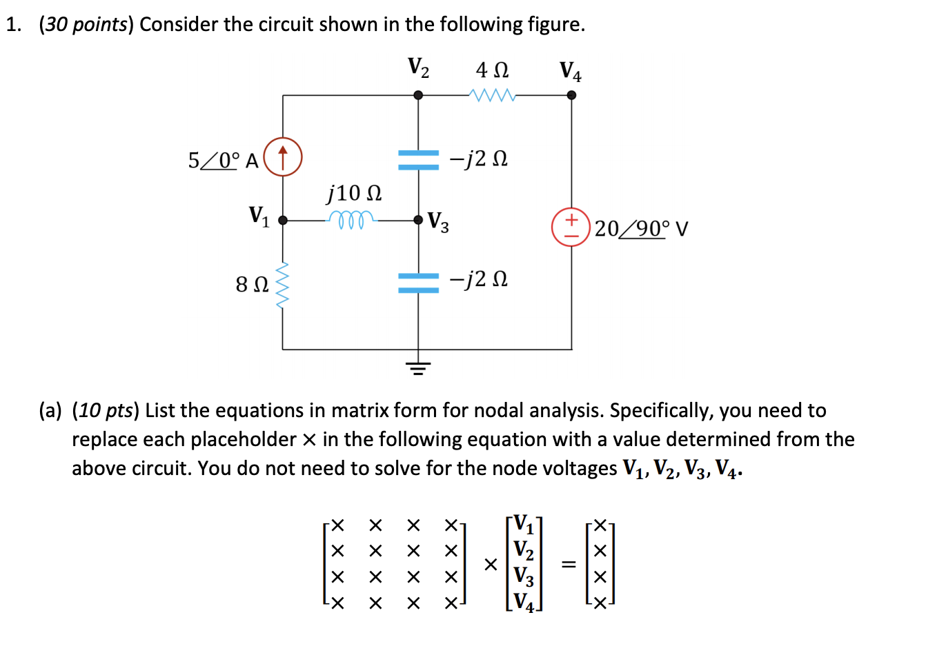 Solved 1. (30 points) Consider the circuit shown in the | Chegg.com