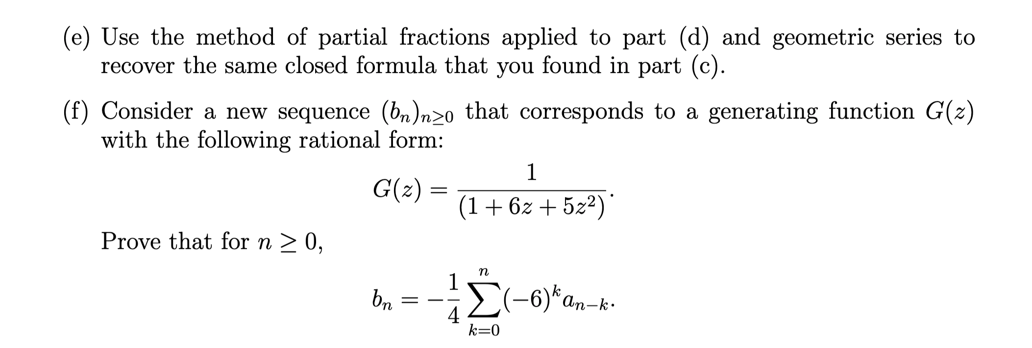 Solved 3. Consider the sequence (an)nzo defined by the | Chegg.com