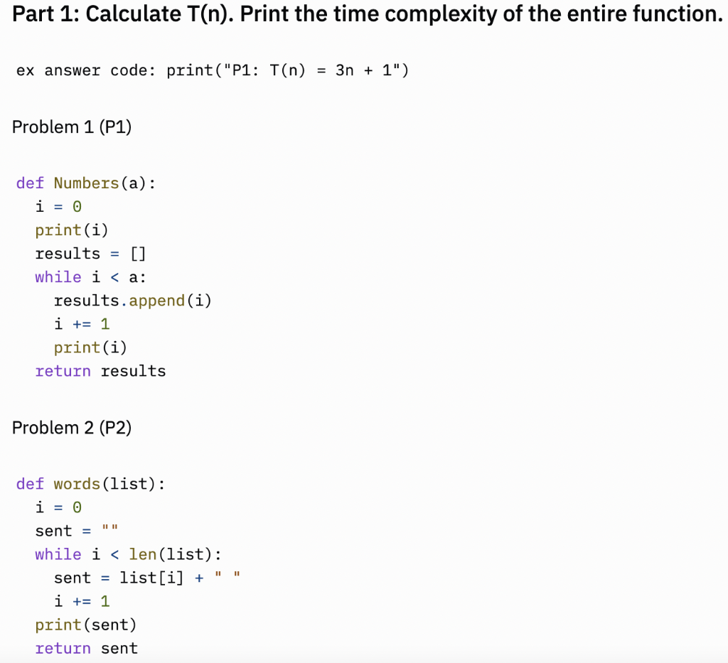 Solved Part 1: Calculate T(n). Print the time complexity of | Chegg.com