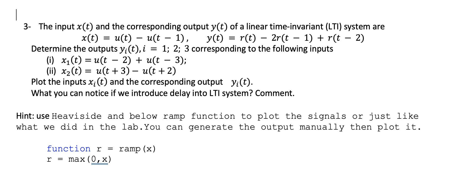 Solved 3- The input x(t) and the corresponding output y(t) | Chegg.com