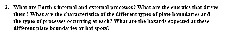 Solved 2. What are Earth's internal and external processes? | Chegg.com