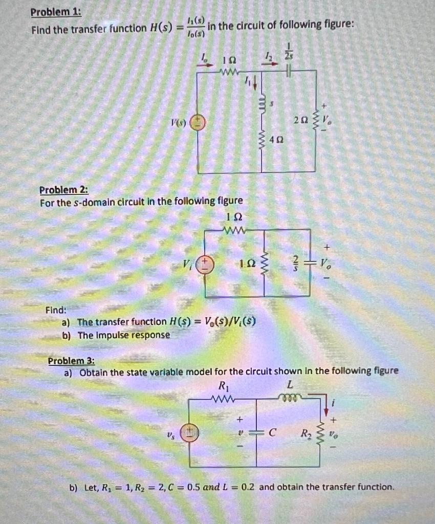 Solved Problem 1: Find the transfer function H(s)=I0(s)l1(s) | Chegg.com