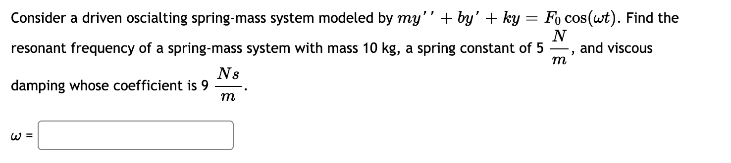 Solved Consider a driven oscialting spring-mass system | Chegg.com