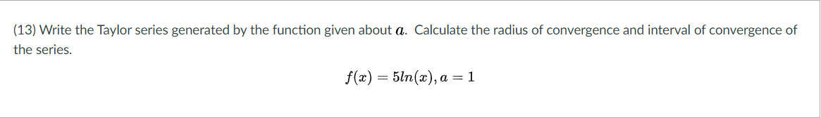 Solved (13) Write the Taylor series generated by the | Chegg.com