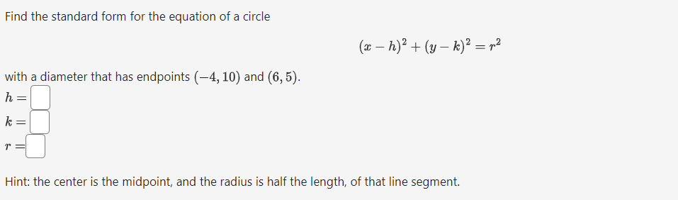 Solved Find the standard form for the equation of a circle | Chegg.com