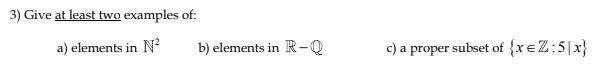 Solved 3) Give at least two examples of: a) elements in N2 | Chegg.com