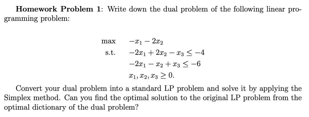 Solved Homework Problem 1: Write down the dual problem of | Chegg.com