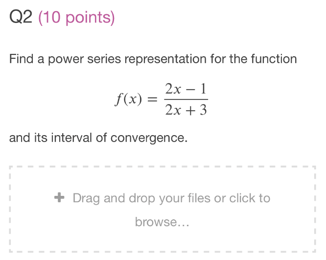 Solved Q2 (10 points) Find a power series representation for | Chegg.com