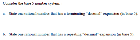 Solved Consider the base 5 number system. a. State one | Chegg.com