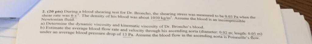Solved 2. 20 pts) During a blood shearing test for Dr. | Chegg.com