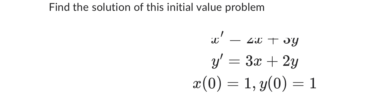 Solved Find the solution of this initial value problem \[ | Chegg.com