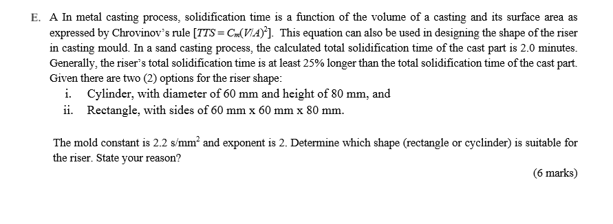 Solved E. A In metal casting process, solidification time is | Chegg.com