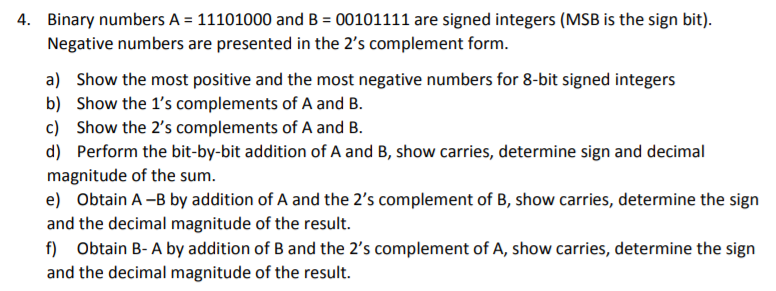 Solved 4. Binary numbers A 11101000 and B 00101111 are | Chegg.com