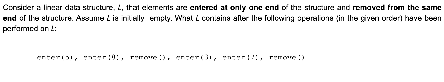Solved Consider a linear data structure, L, that elements | Chegg.com