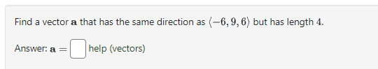 Solved Find a vector a that has the same direction as | Chegg.com