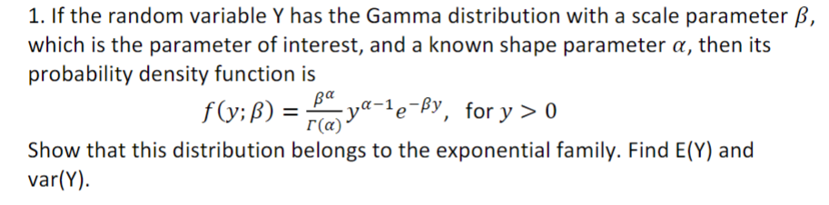 1. If the random variable Y has the Gamma | Chegg.com