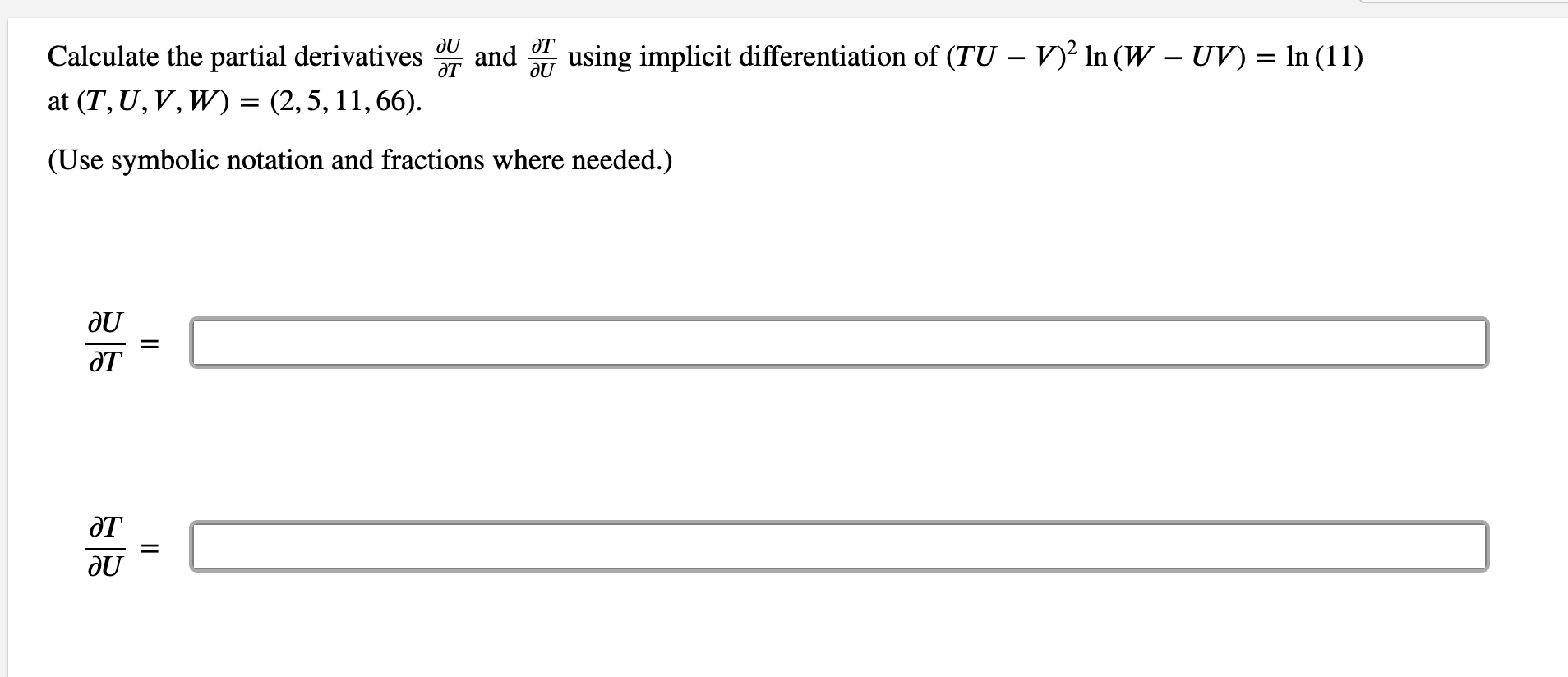 Solved Calculate the partial derivatives ∂T∂U and ∂U∂T using | Chegg.com