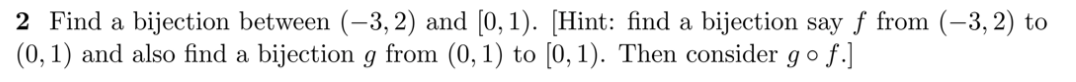 2 Find a bijection between (−3,2) and [0,1). [Hint: | Chegg.com