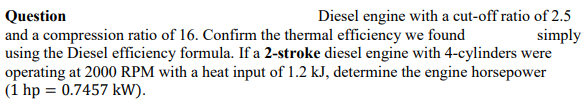 Solved Question Diesel engine with a cut-off ratio of 2.5 | Chegg.com