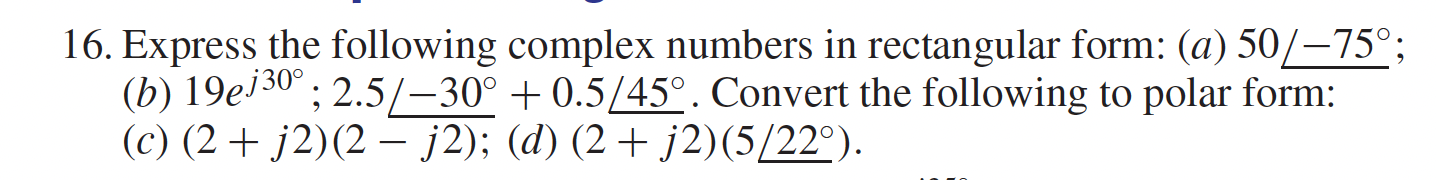 Solved 16. Express the following complex numbers in | Chegg.com